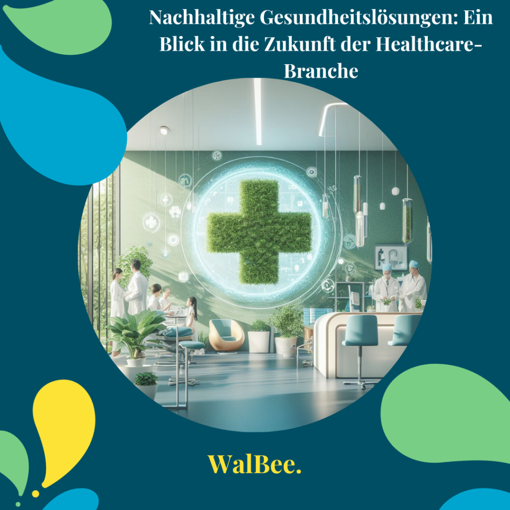 Nachhaltige Gesundheitslösungen - WalBee